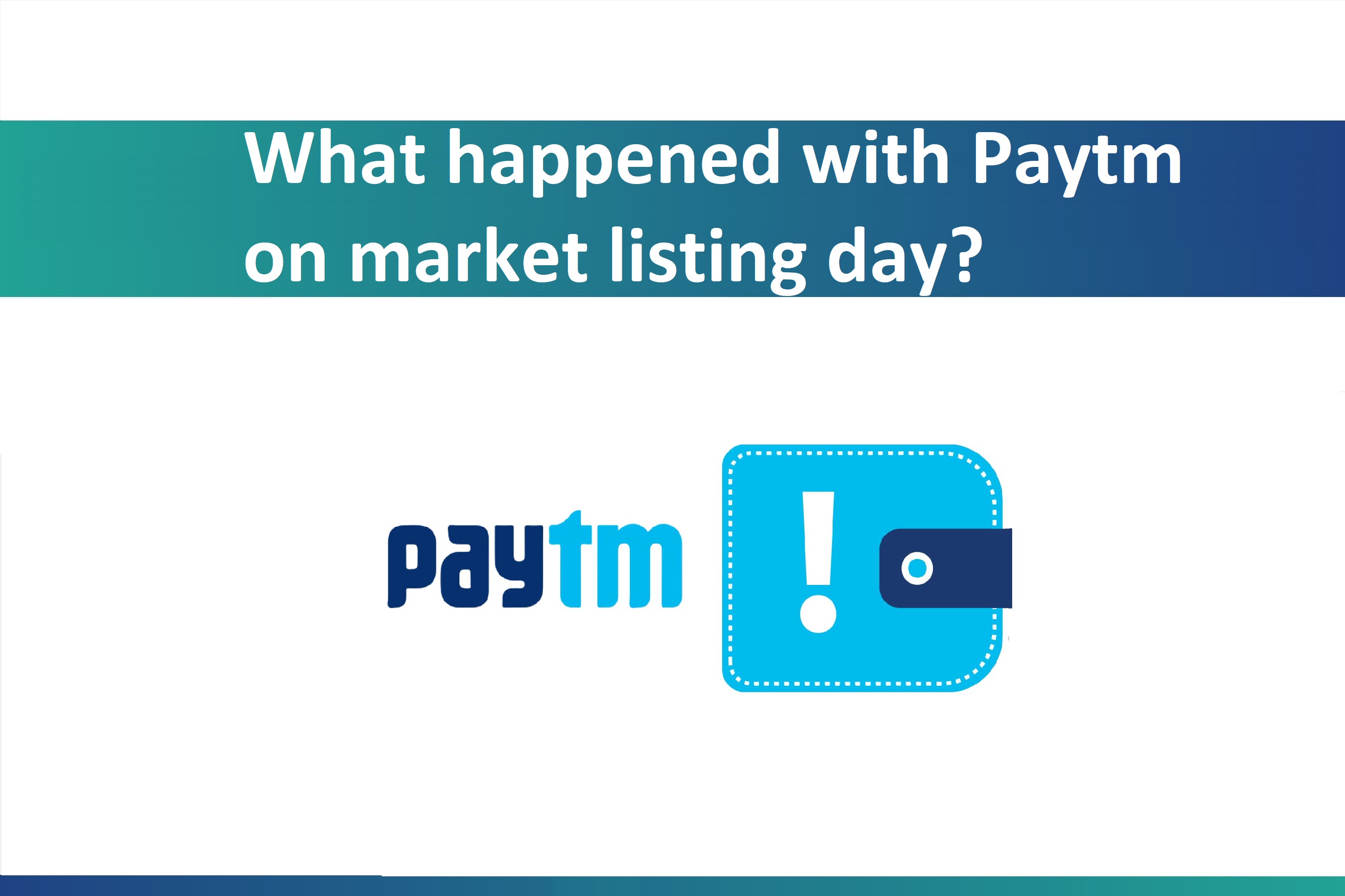 What happened with Paytm on market listing day?| Paytm Latest News