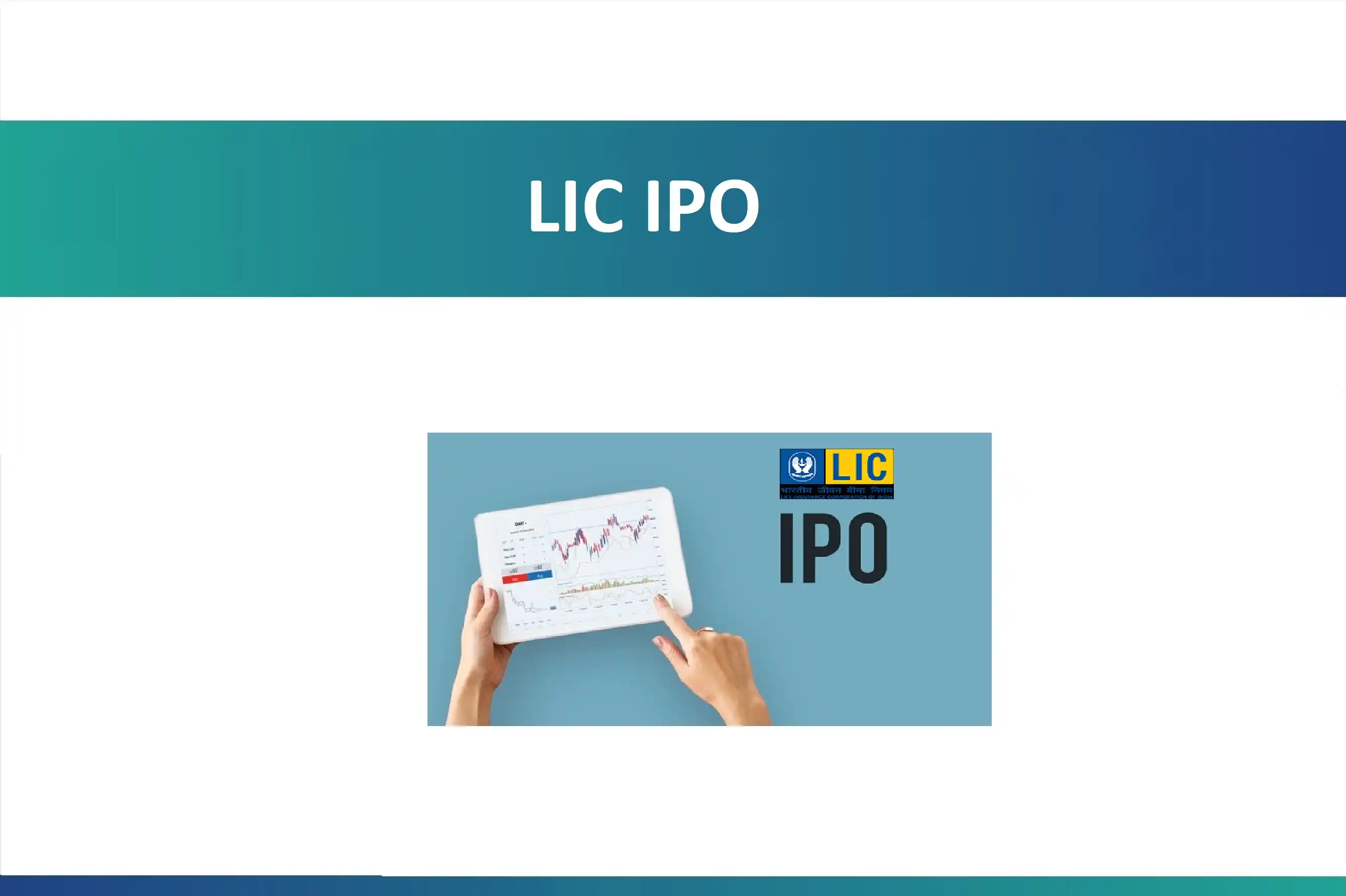 LIC IPO Date | LIC IPO Size | LIC IPO Price | LIC IPO News