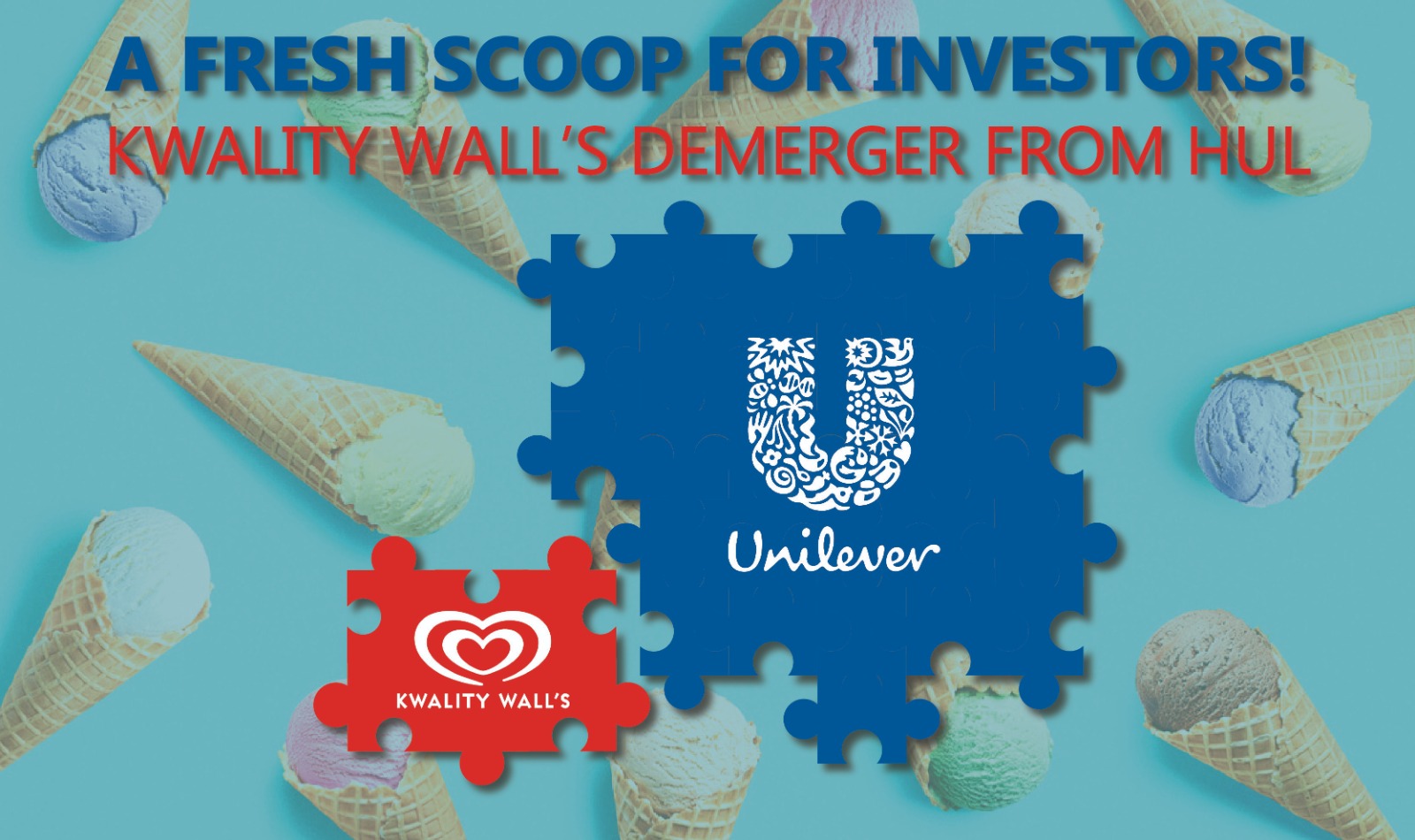 HUL Kwality Wall’s Demerger | KWIL Spin-Off to Boost Ice Cream Growth