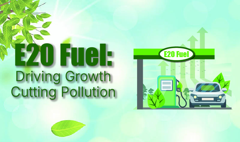 E20 Fuel in India | Sustainable Energy | Ethanol Green Technology