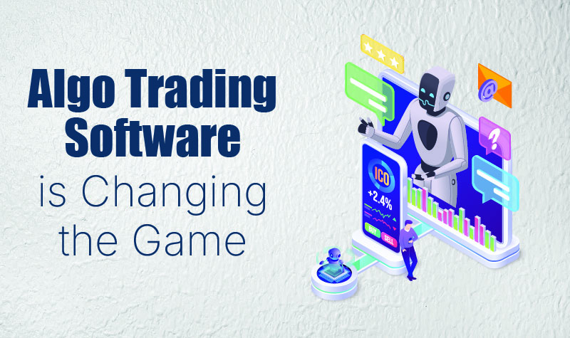 How Algo Trading Software is Changing the Game | Automated Platform